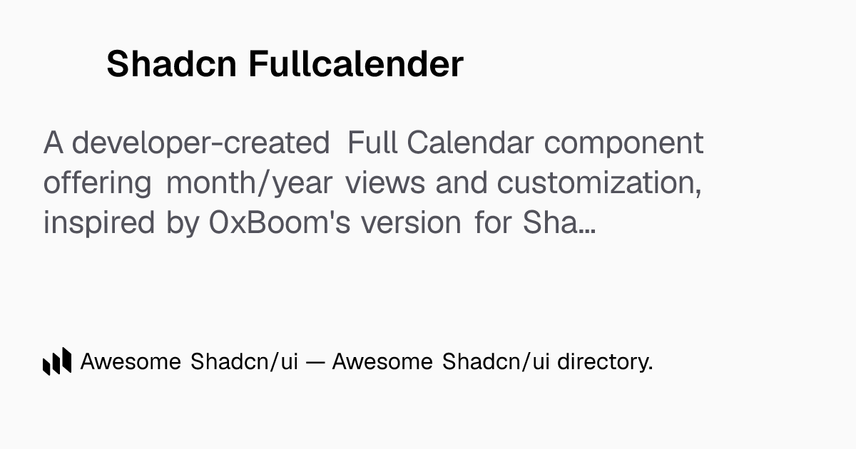 Shadcn Fullcalender: Custom Full Calendar: Month & year views, inspired ...