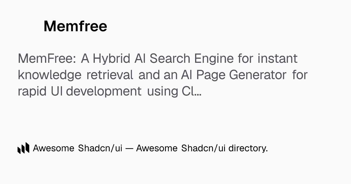 Memfree: MemFree: AI-powered search and UI generation for developers ...