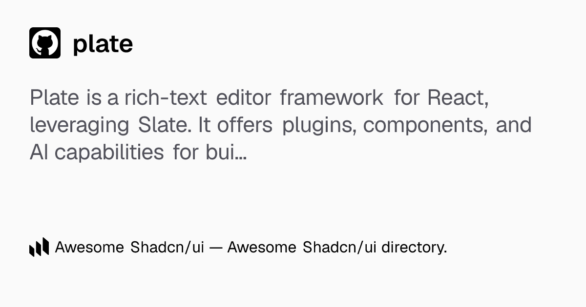 plate: Plate: Build powerful, AI-enhanced rich-text editors with React ...