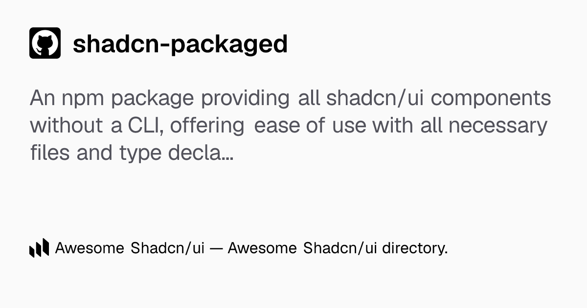 shadcn-packaged: Shadcn/ui components packaged for easy, CLI-free ...