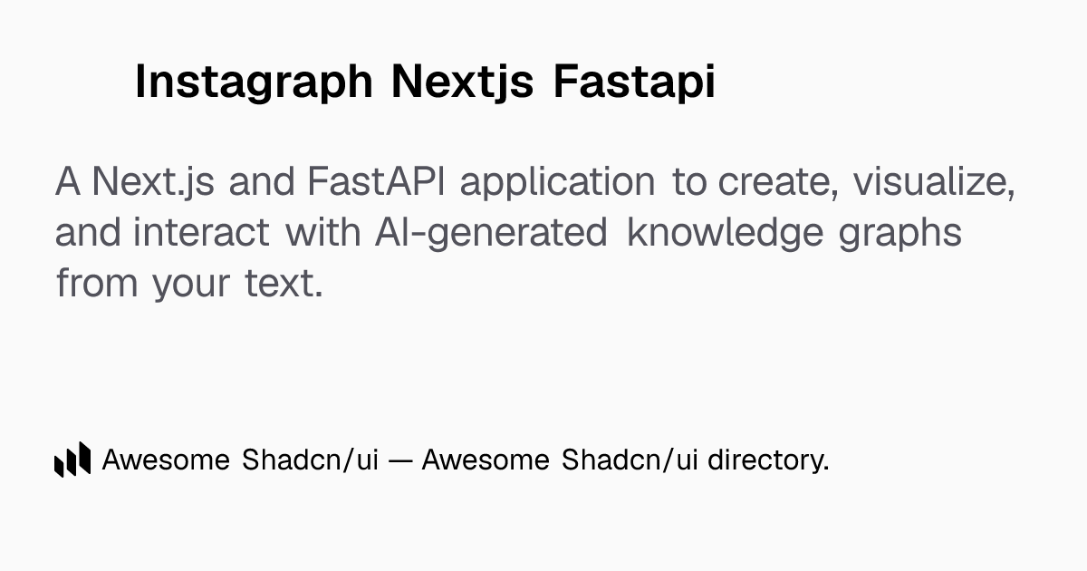 Instagraph Nextjs Fastapi: InstaGraph: AI-powered knowledge graph ...